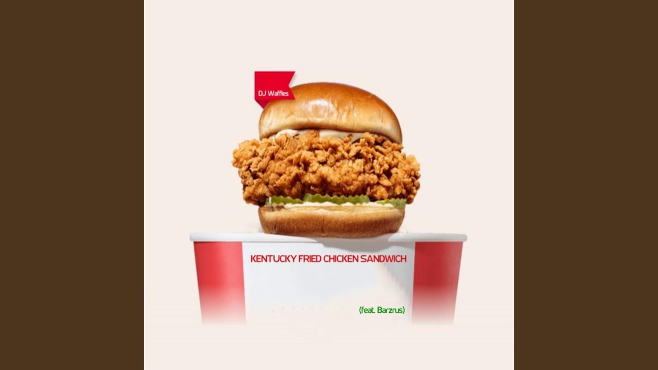 Kentucky Fried Chicken Sandwich (feat. Barzrus) - YouTube Music