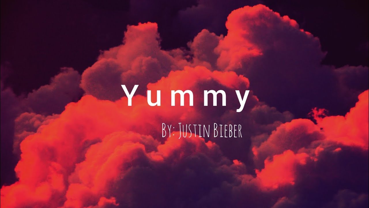 Yummy || Justin Bieber - YouTube