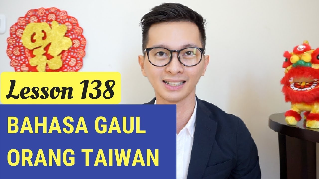 Lesson 138. Belajar Bahasa Gaul Mandarin Orang Taiwan 10 Kalimat - YouTube