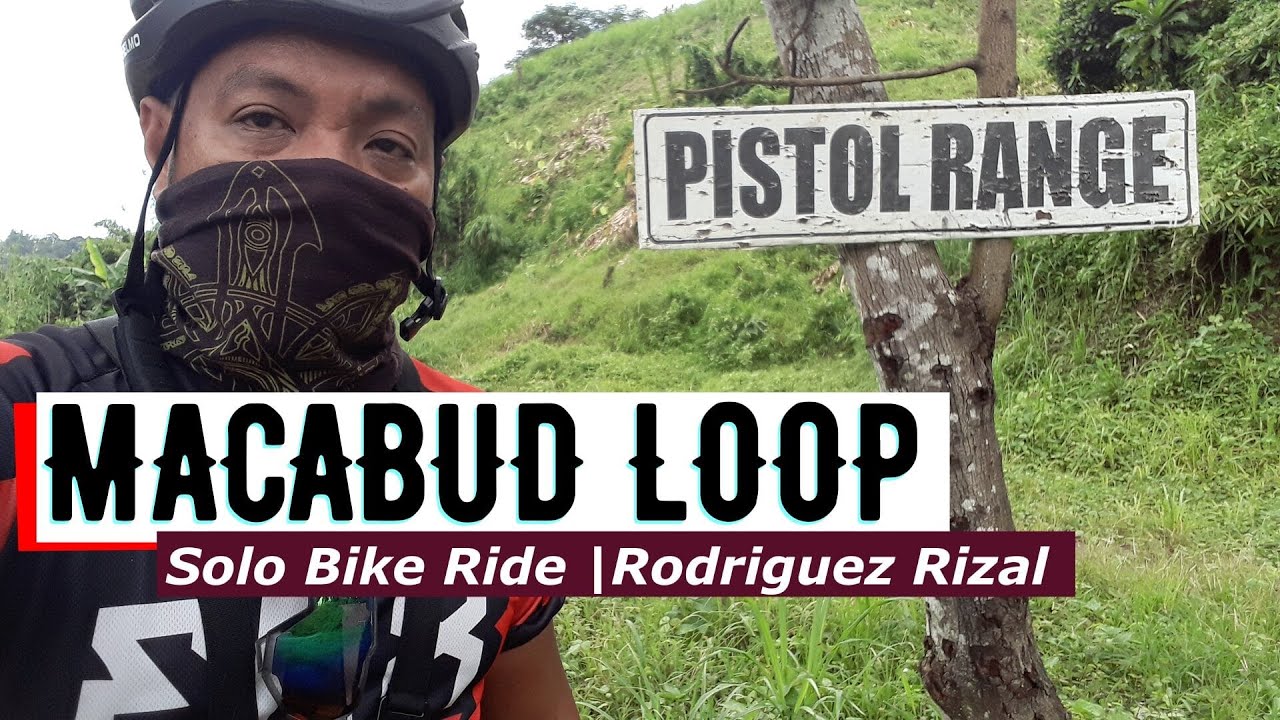 MACABUD LOOP Solo Bike Ride (Less Cut) | Rodriguez Rizal - YouTube