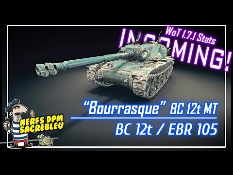 "Bourrasque" BC 12t / EBR 105 - INCOMING! || World of Tanks - YouTube