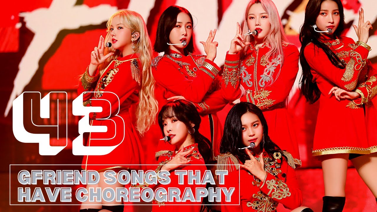 43 GFRIEND Songs That Have Choreography - YouTube