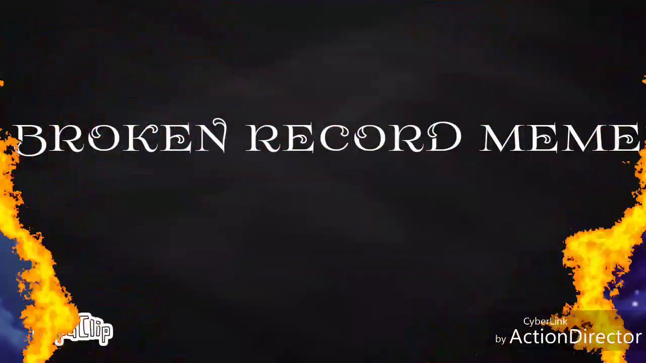 Broken record meme (Inspired by foxdy xd) - YouTube
