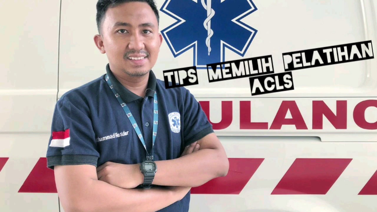 Tips mengikuti pelatihan ACLS (advance cardiac life support) #ACLS ...