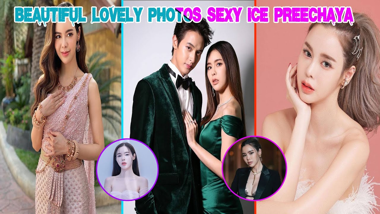 Ice Preechaya - Pretty Sexy Funny Photos Style 2021 - Thai Star Drama ...