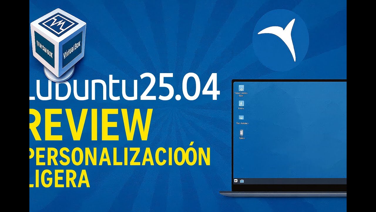 Lubuntu 25.04 en VirtualBox | Review y personalización ligera - YouTube