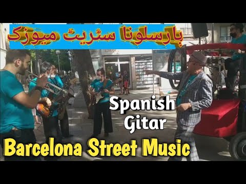 Barcelona Street Music/Amazing Street Artist/Spanish Gitar/Artista ...