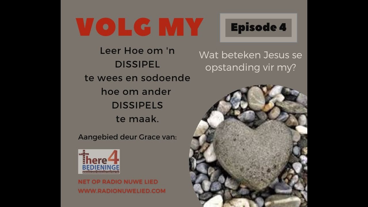 Wat beteken Jesus se opstanding vir my? Volg My Ep 04 - YouTube