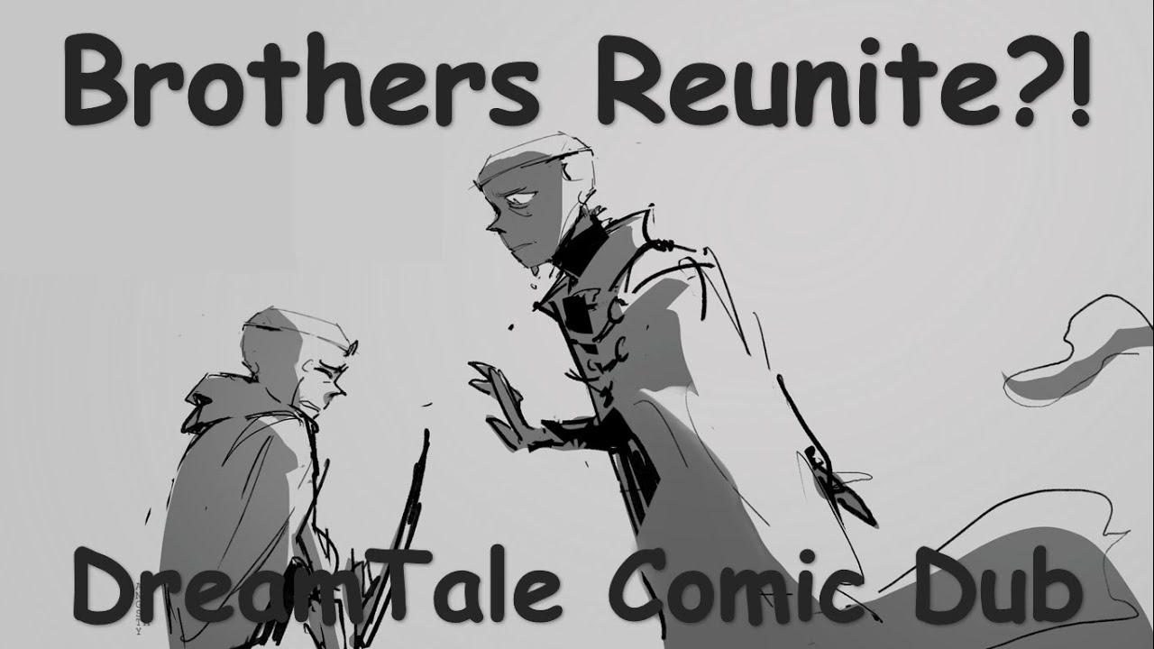 Brother Reunite?! | DreamTale Comic Dub - YouTube