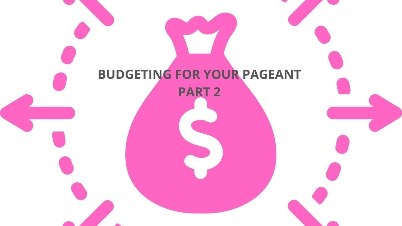 HOW TO BUDGET FOR YOUR PAGEANT YEAR PART 2 - YouTube