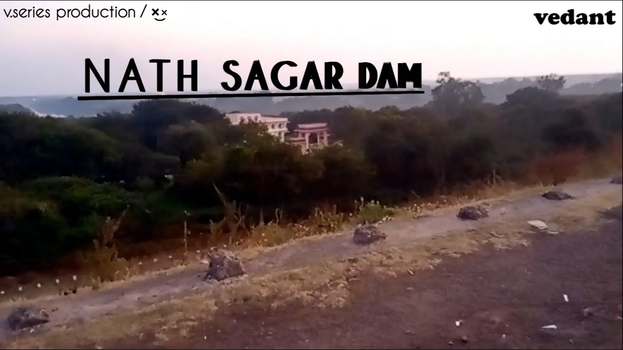 Nath Sagar Dam | Documentary Film 🎥 | video by vedant | smartphone ...
