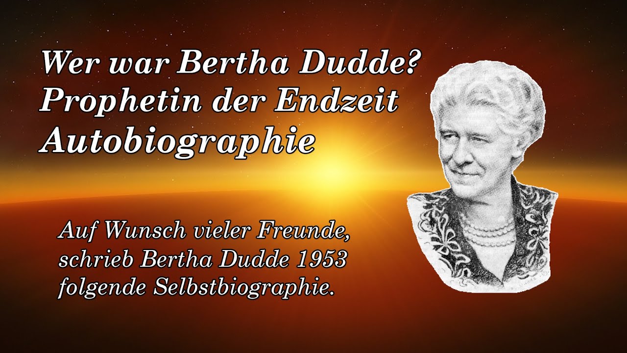 WER WAR BERTHA DUDDE ? PROPHETIN DER ENDZEIT ! Autobiographie - YouTube