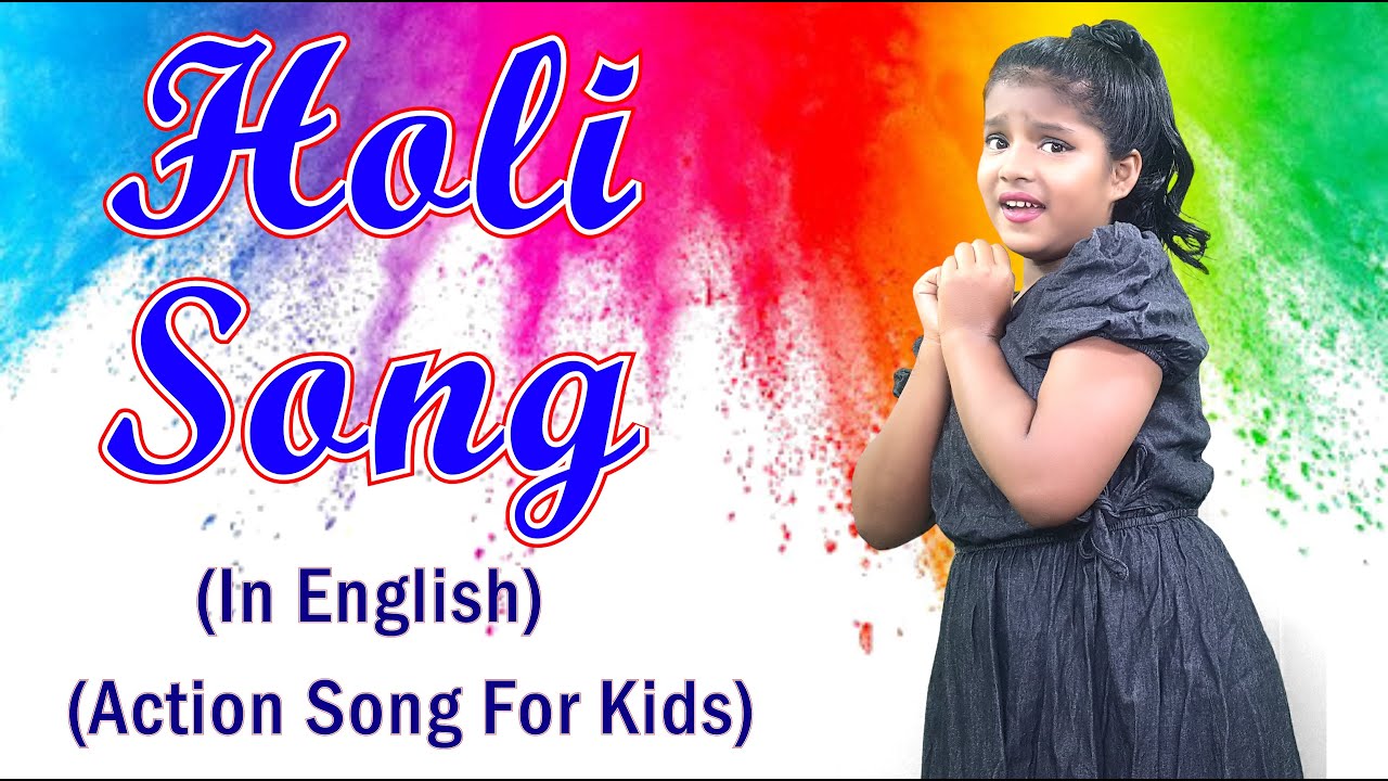 Holi Poem In English With Action | Holi Poem In English | Holi Song ...