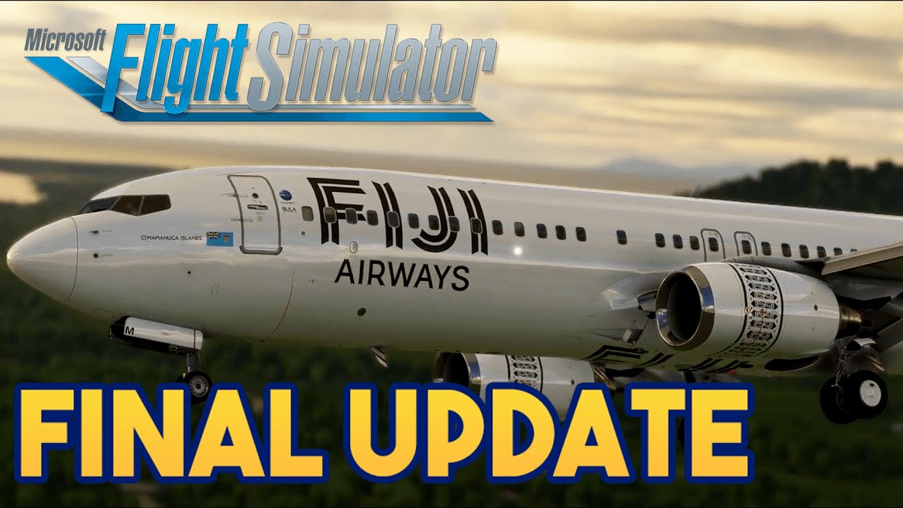 Microsoft Flight Simulator - FINAL UPDATE - YouTube
