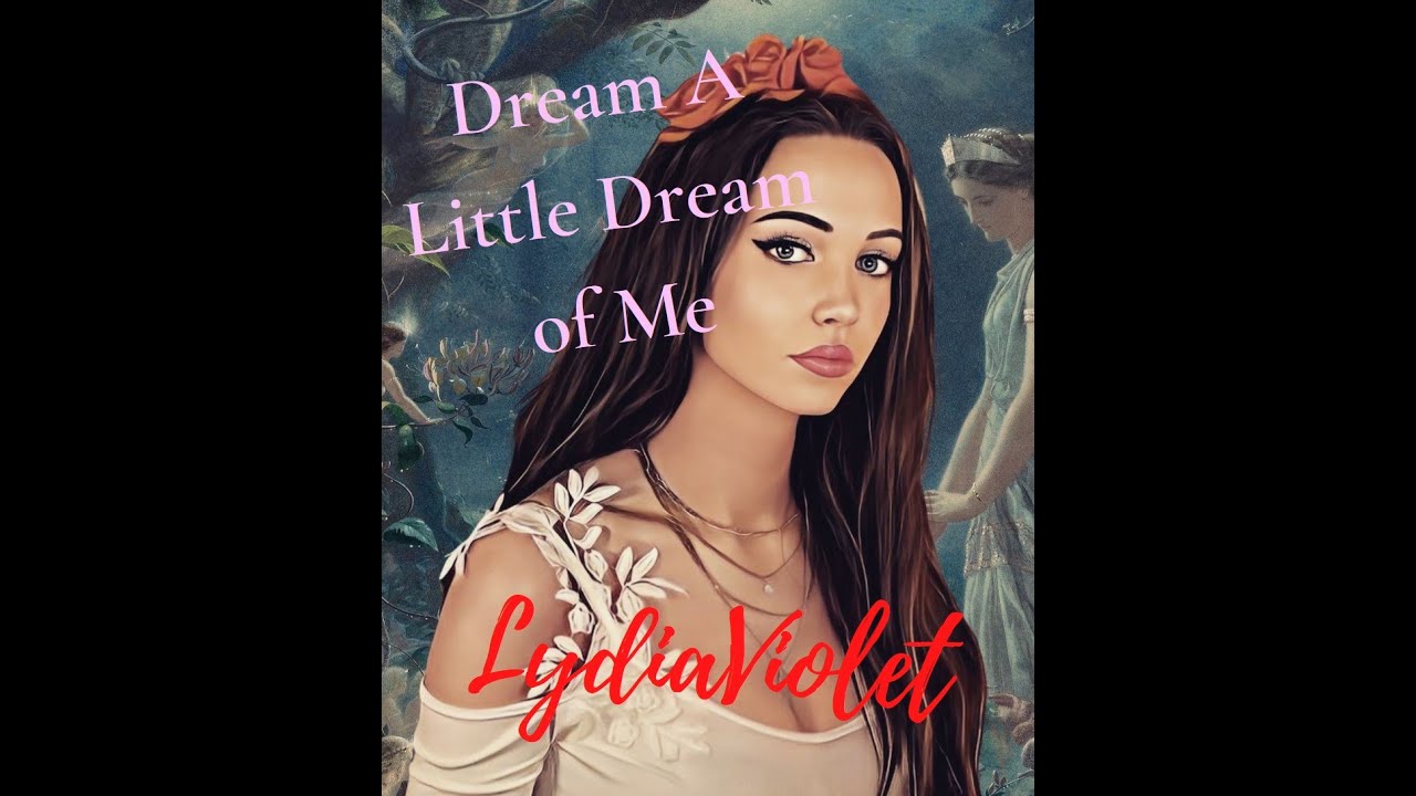 Lydia Violet - Dream A Little Dream of Me - YouTube