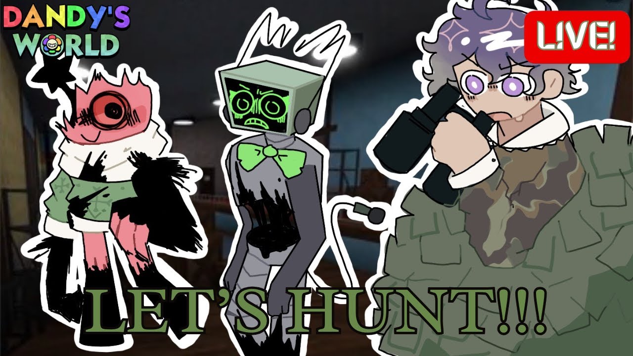 It is time... TO HUNT!!! Playing Dandy's World, Live! - YouTube