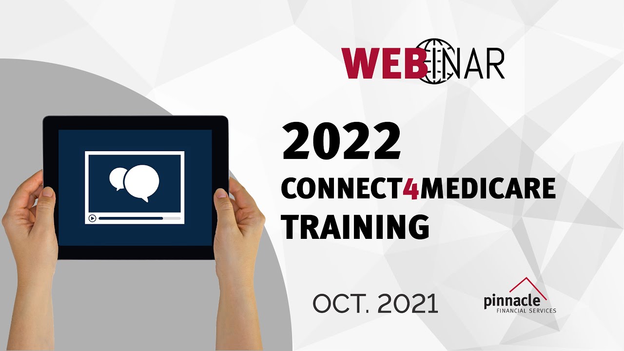 Webinar | 2022 Connect4Medicare Training (10/06/2021) - YouTube