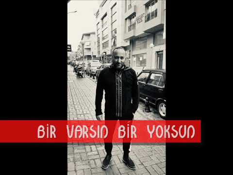 BİR VARSIN BİR YOKSUN - İLKER KARAMAN