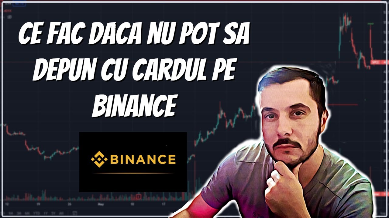 Ce Faci cand NU Poti sa Depui cu Cardul pe Binance LEI sau EURO - YouTube