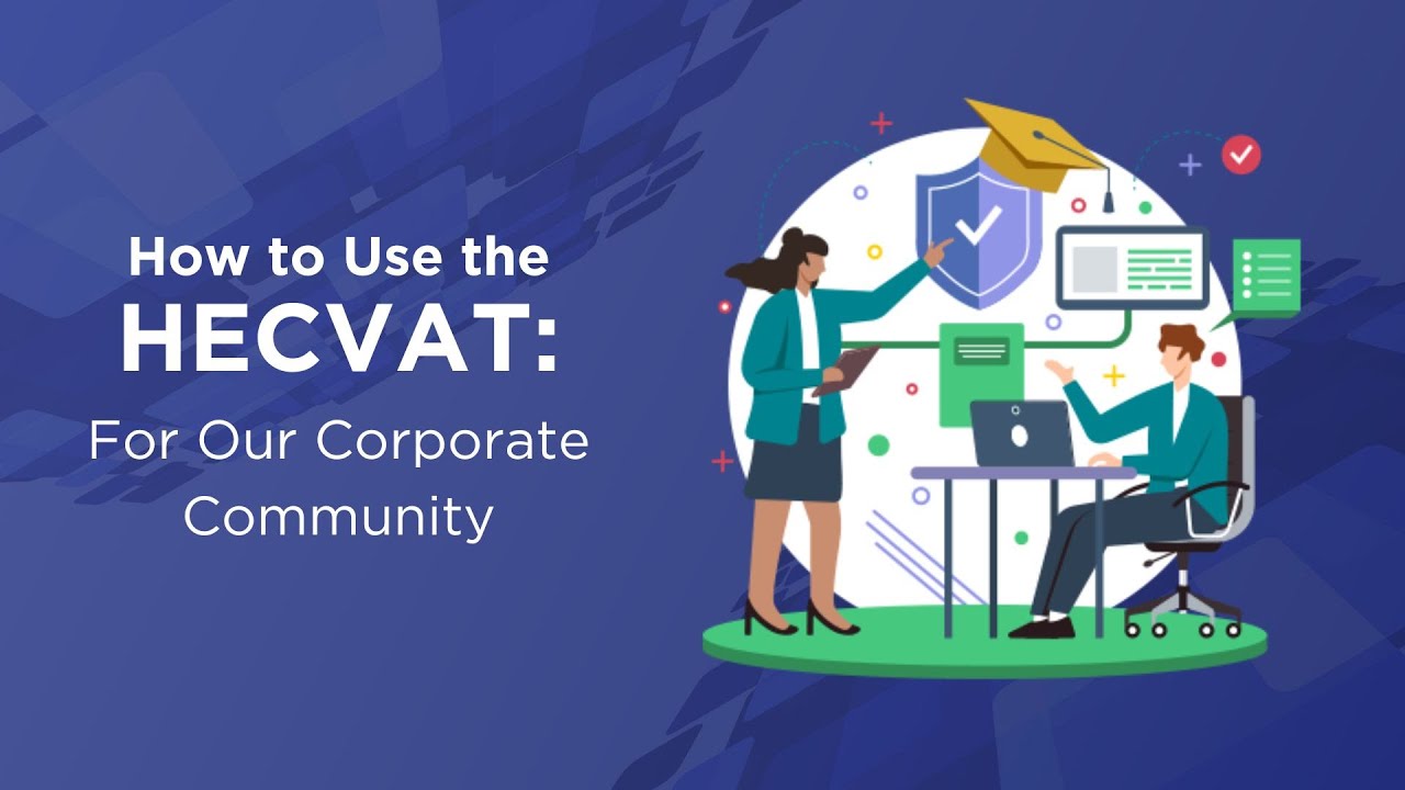 How to Use the HECVAT: For Our Corporate Community - YouTube