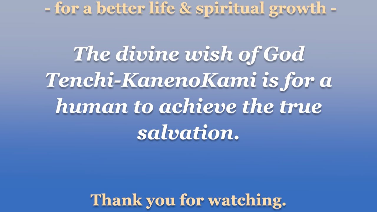 The divine wish of God Tenchi-KanenoKami is for a human to achieve the ...