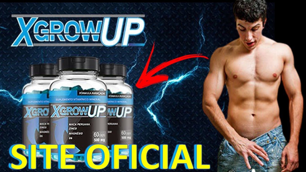 xgrow up site oficial - 🔥xgrow up funciona? xgrow up como tomar? xgrow ...