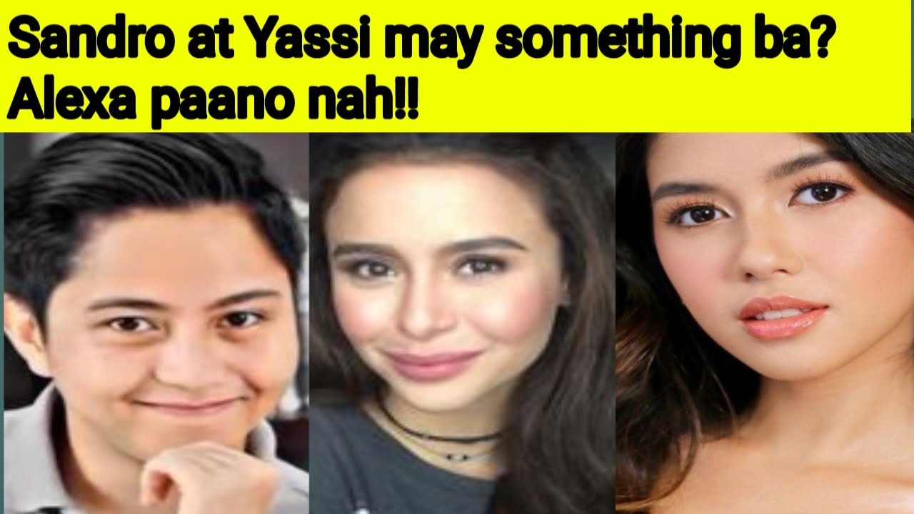 Sandro at Yassi may something ba? Alexa paano na!! - YouTube