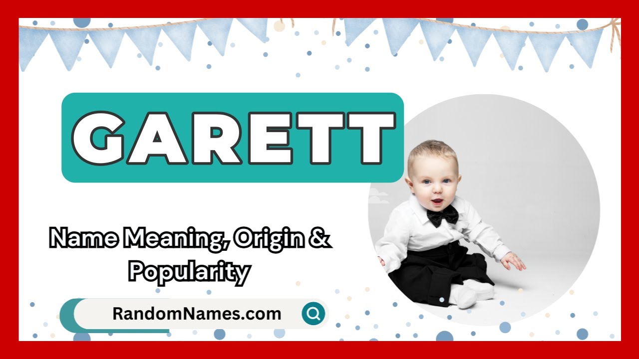 Garett - Baby Boy Name Meaning, Origin & Popularity - RandomNames.com ...