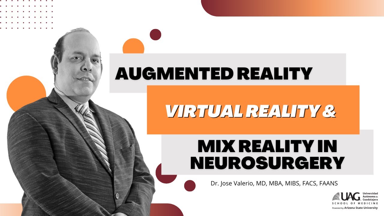 Augmented, Virtual, and Mixed Reality in Neurosurgery Dr Jose Valerio ...