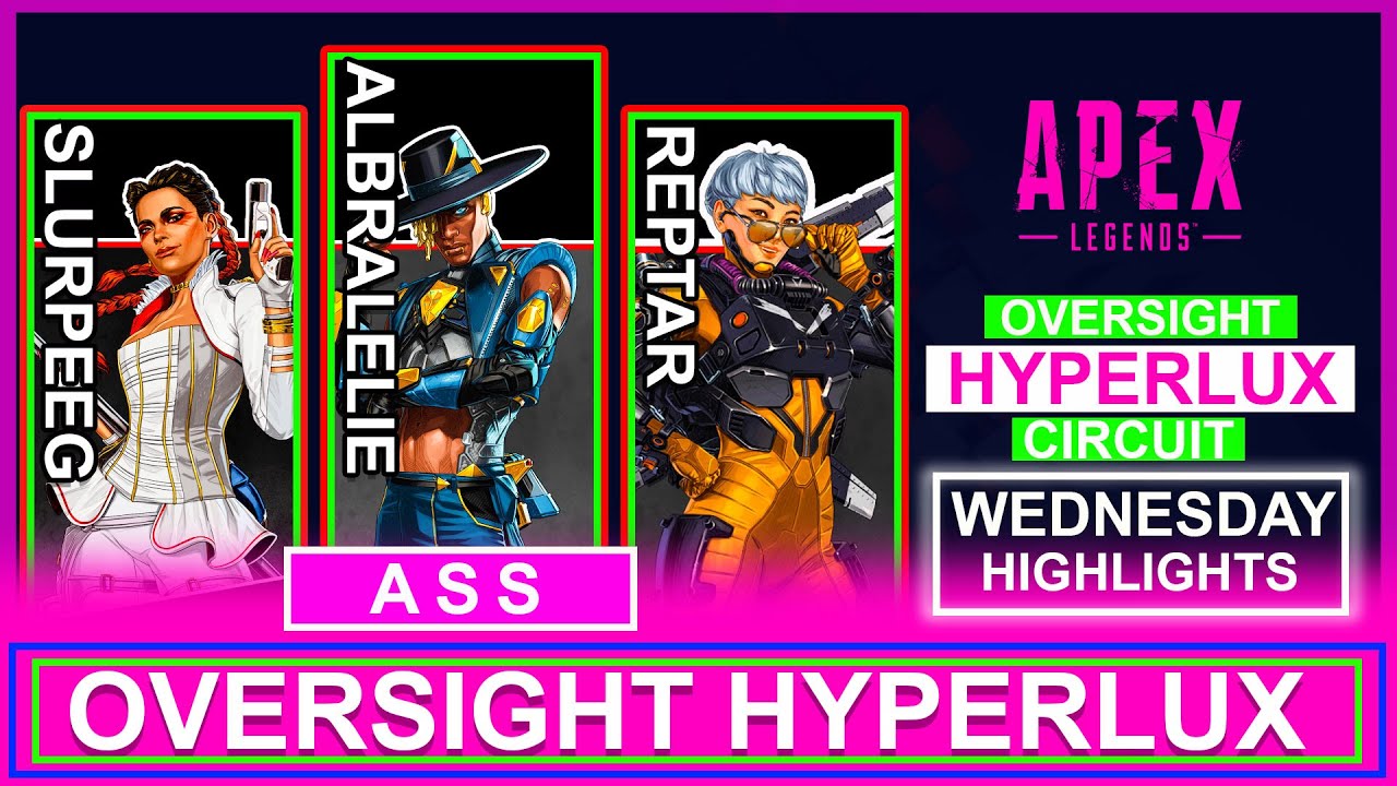 APEX LEGENDS OVERSIGHT HYPERLUX LAST QUALIFIER HIGHLIGHTS - YouTube