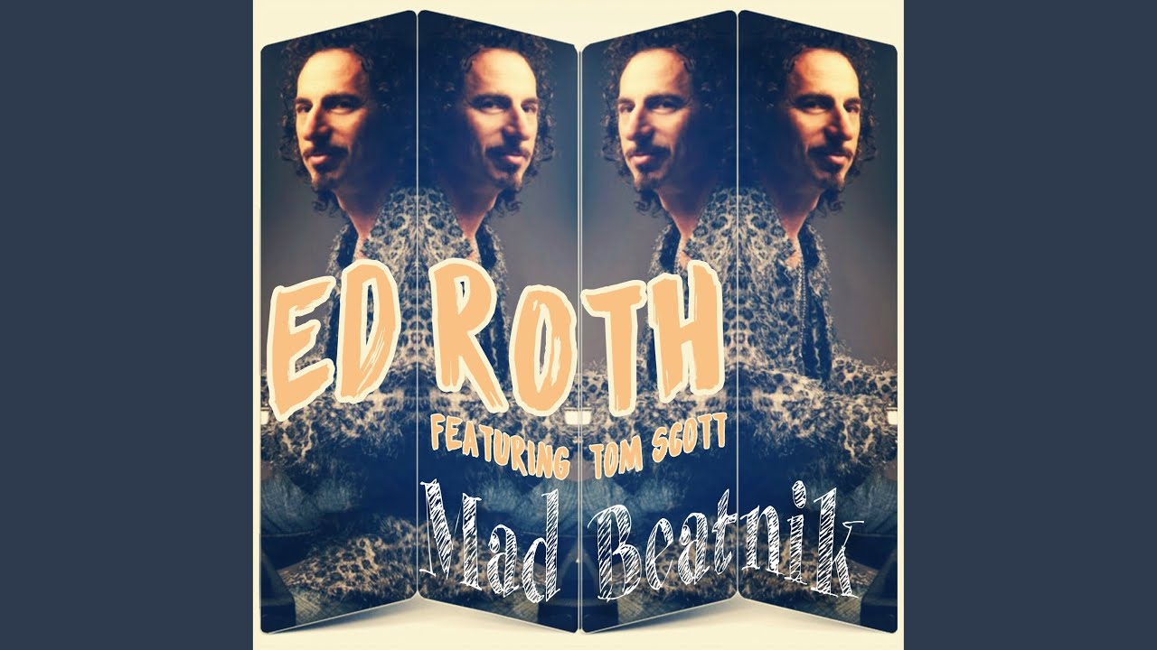 Mad Beatnik (feat. Tom Scott) - YouTube