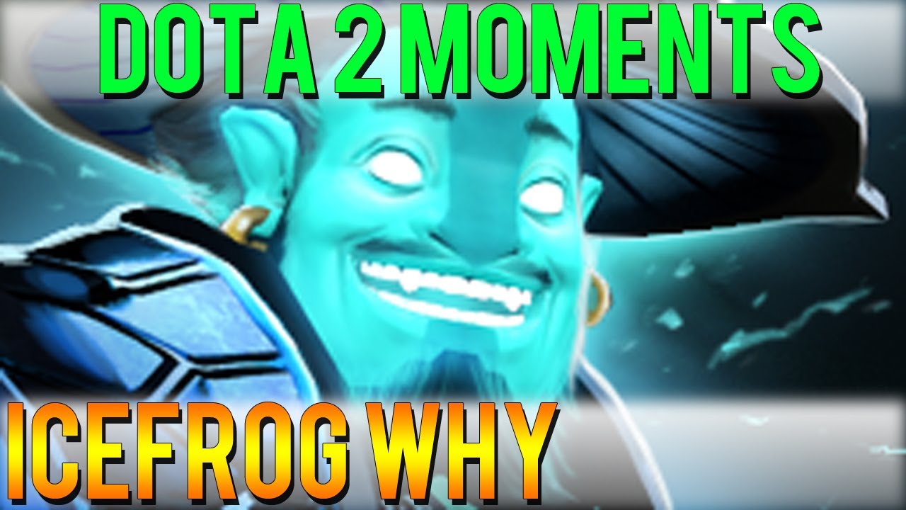 Dota 2 Moments - Icefrog Why - YouTube