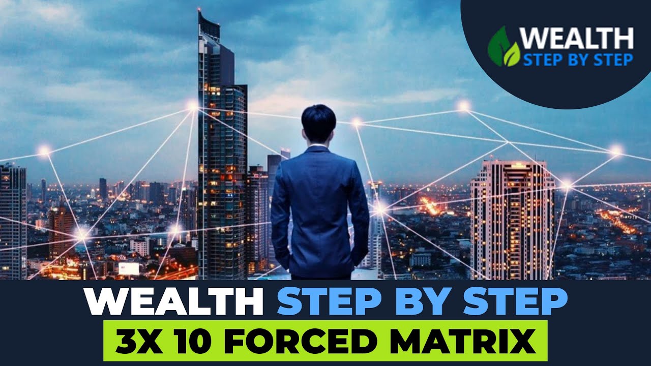 [Wealth Step By Step] The 3 x 10 Forced Matrix Explained - YouTube