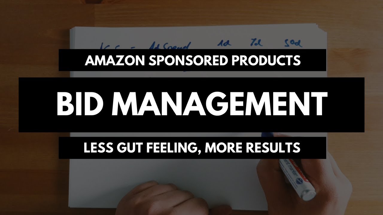 I'm sharing my bid management process with you - Amazon Sponsored ...