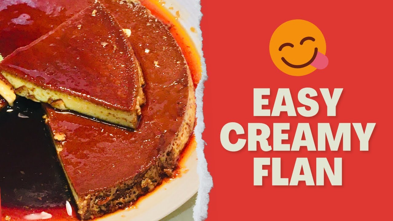 Easy Creamy Flan Recipe - YouTube
