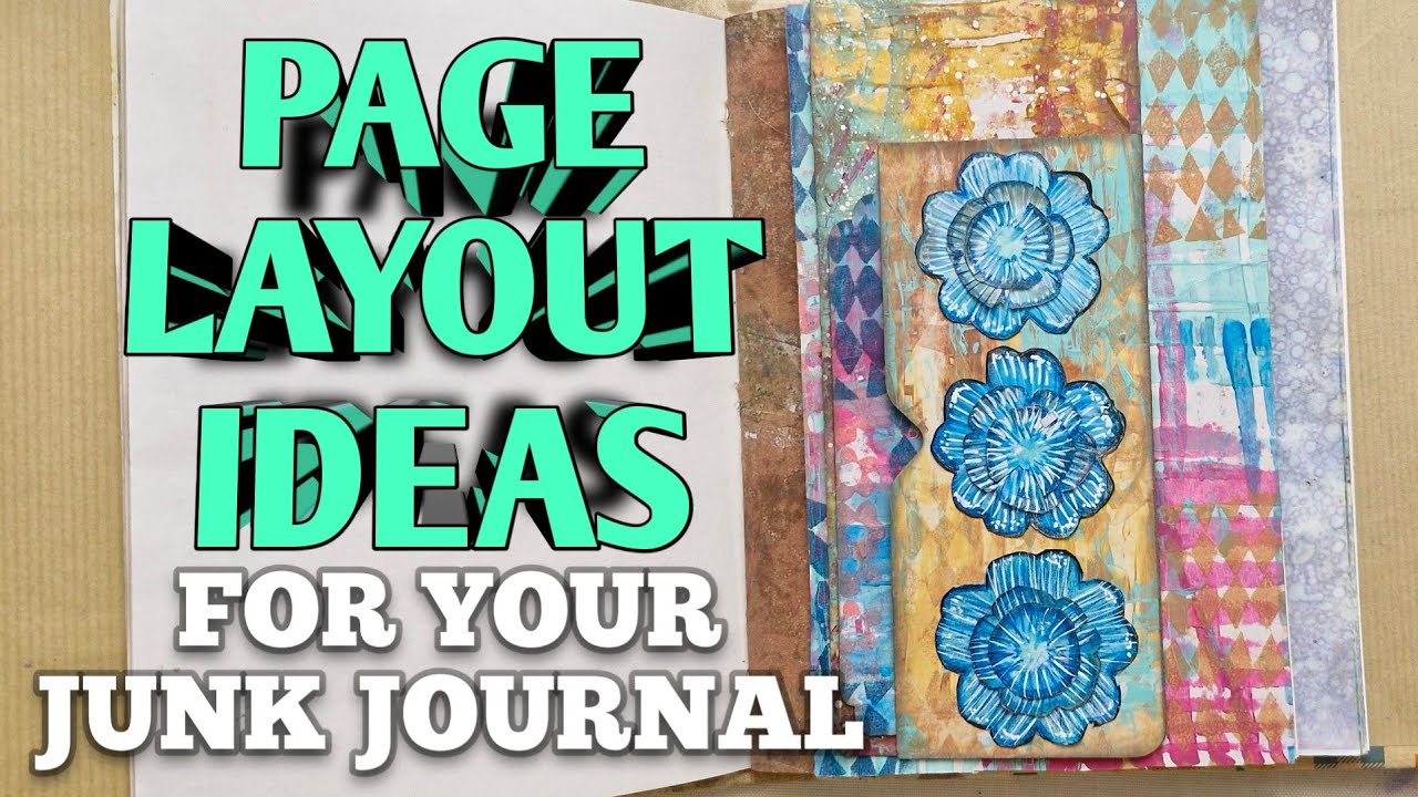 4 PAGE LAYOUT IDEAS FOR YOUR JUNK JOURNAL - YouTube