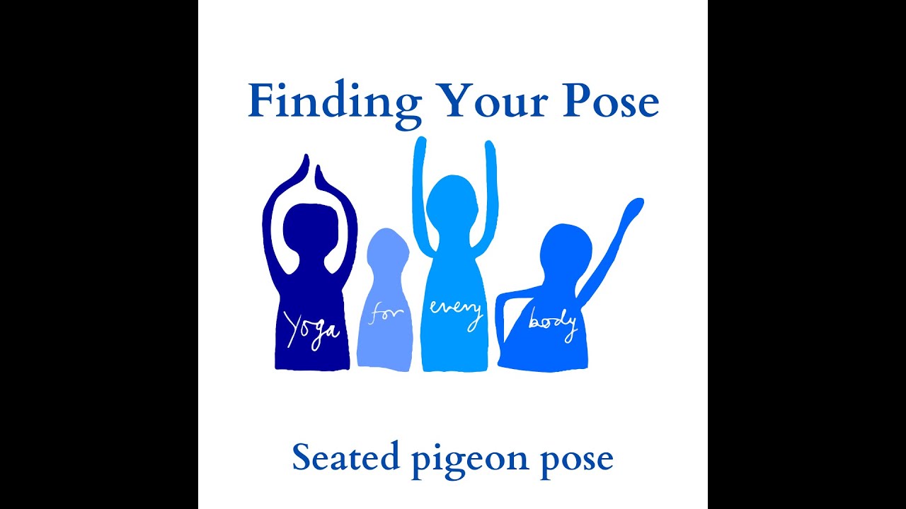 Seated pigeon pose (Find Your Pose) - YouTube