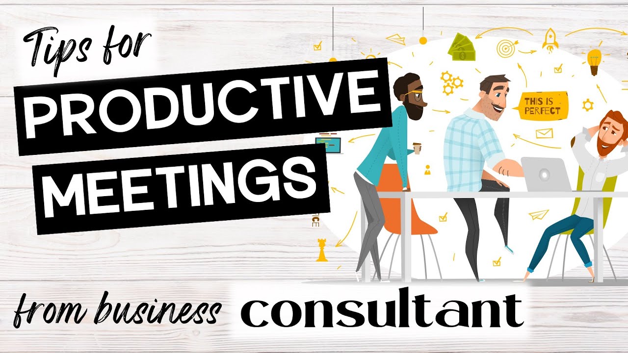Effective meetings best practices: 8 tips for successful business ...
