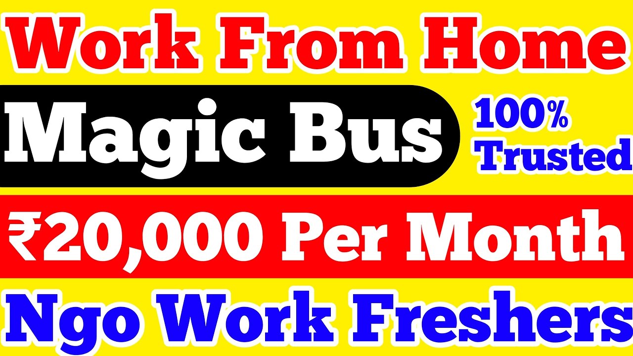 Magic Bus For Fresher Recruitment || Work From Home Jobs || Earning ...