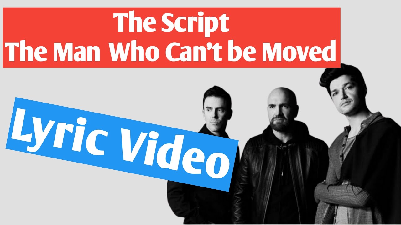 The Script _ The Man Who Can't Be Moved _ (Lyric Video) - YouTube