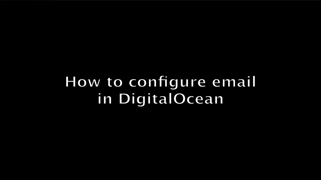 [Solved] How to Send email from DigitalOcean - YouTube