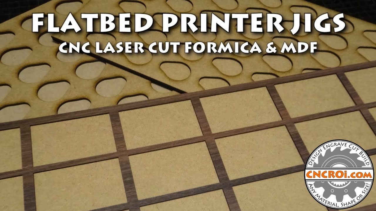 Flatbed Printer Jigs: CNC Laser Cut Formica & MDF - YouTube