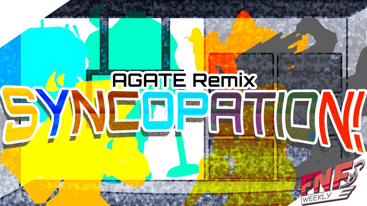 [FNF] FNF Weekly - SYNCOPATION [AGATE Remix] [+FLP] - YouTube