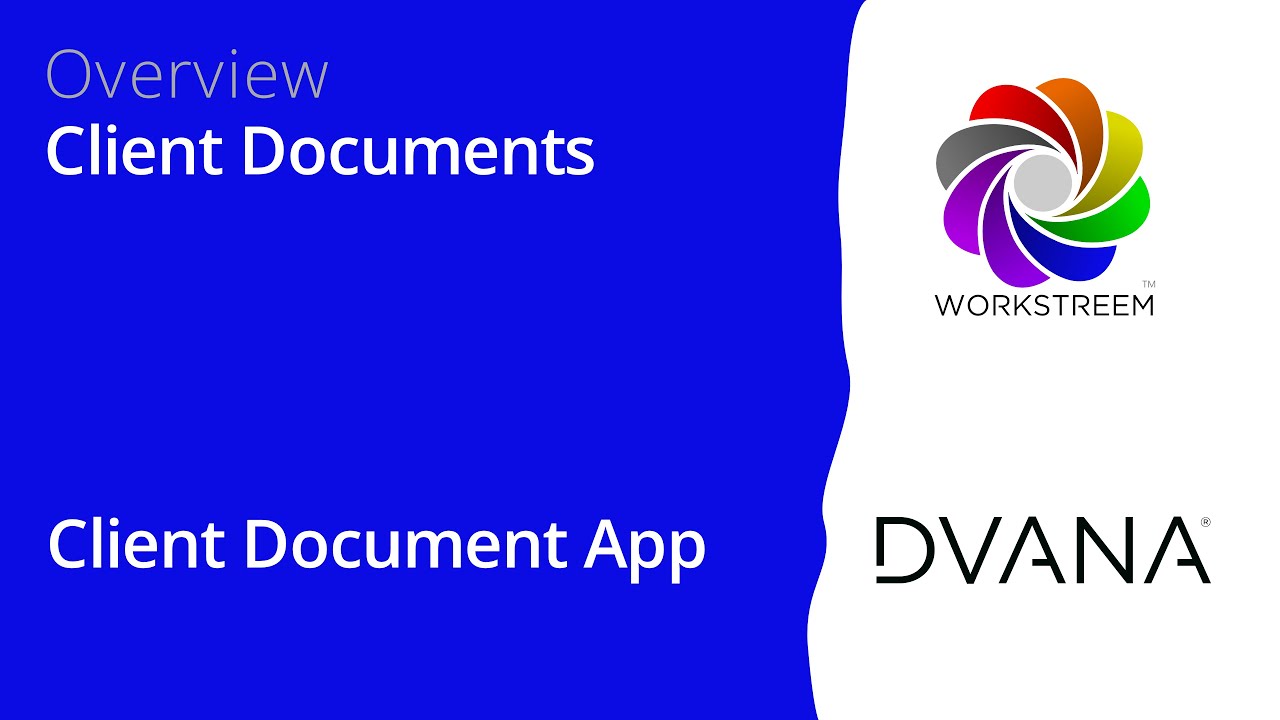 Overview of the Client Document app in DVANA Workstreem - YouTube