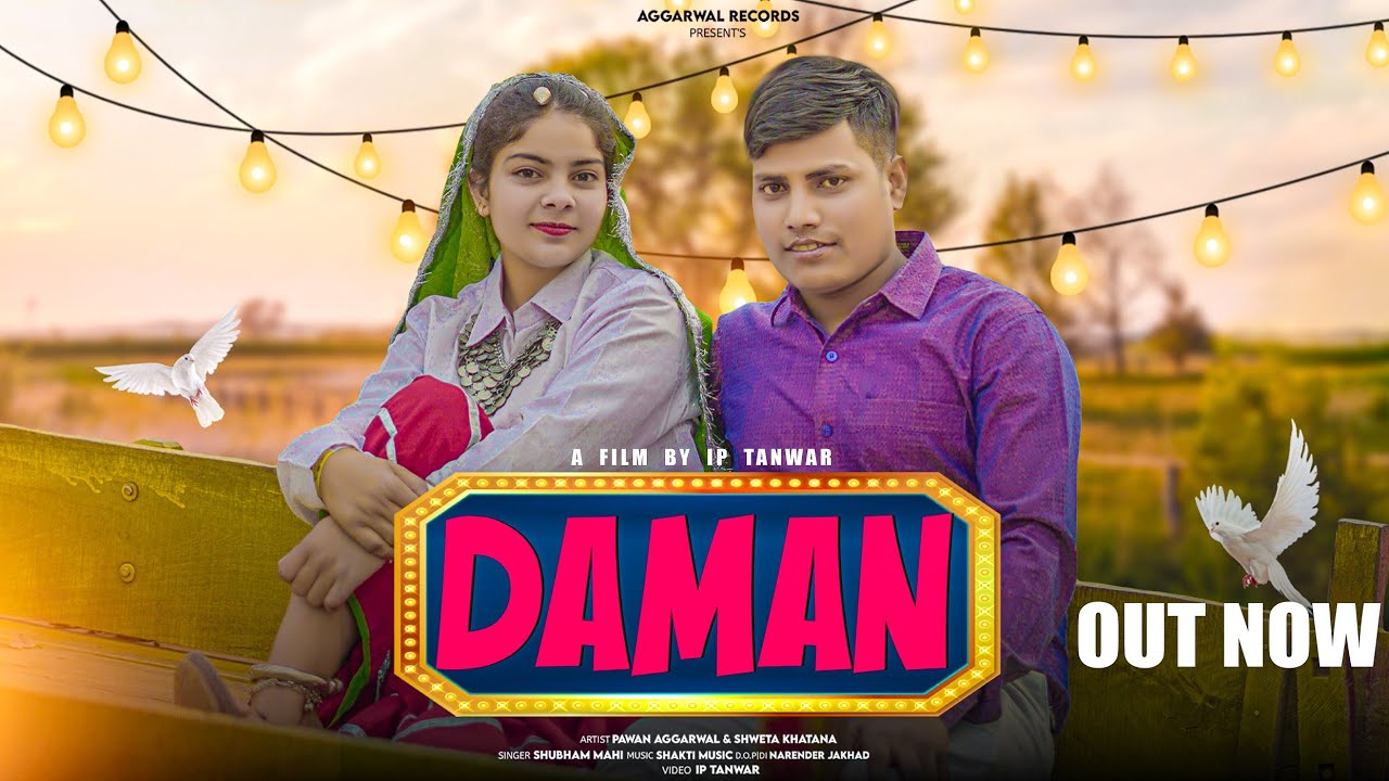 DAMAN : Pawan Aggarwal | Shweta Khatana | Shubham Mahi | New Haryanvi ...