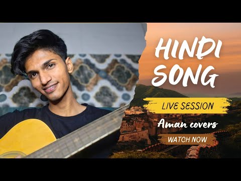 Live Singing Session 🎶 💕 || Aman covers || Hindi Songs || Bollywood ...