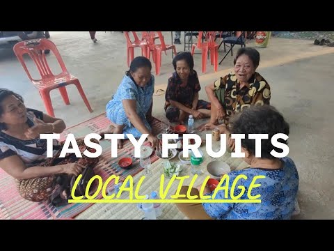 Tasty Fruits and Traditional Food, aND Drinking With Local Village ...