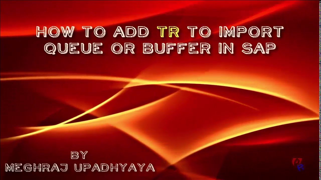 How to add TR to the import queue or buffer in SAP? - YouTube