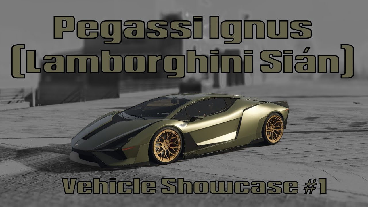GTA Vehicle Showcase #1: Pegassi Ignus (Lamborghini Sián FKP 37) review ...