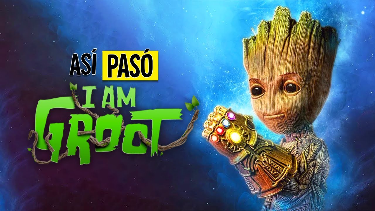 LA SERIE DE GROOT | I AM GROOT (YO SOY GROOT) - RESUMEN - YouTube